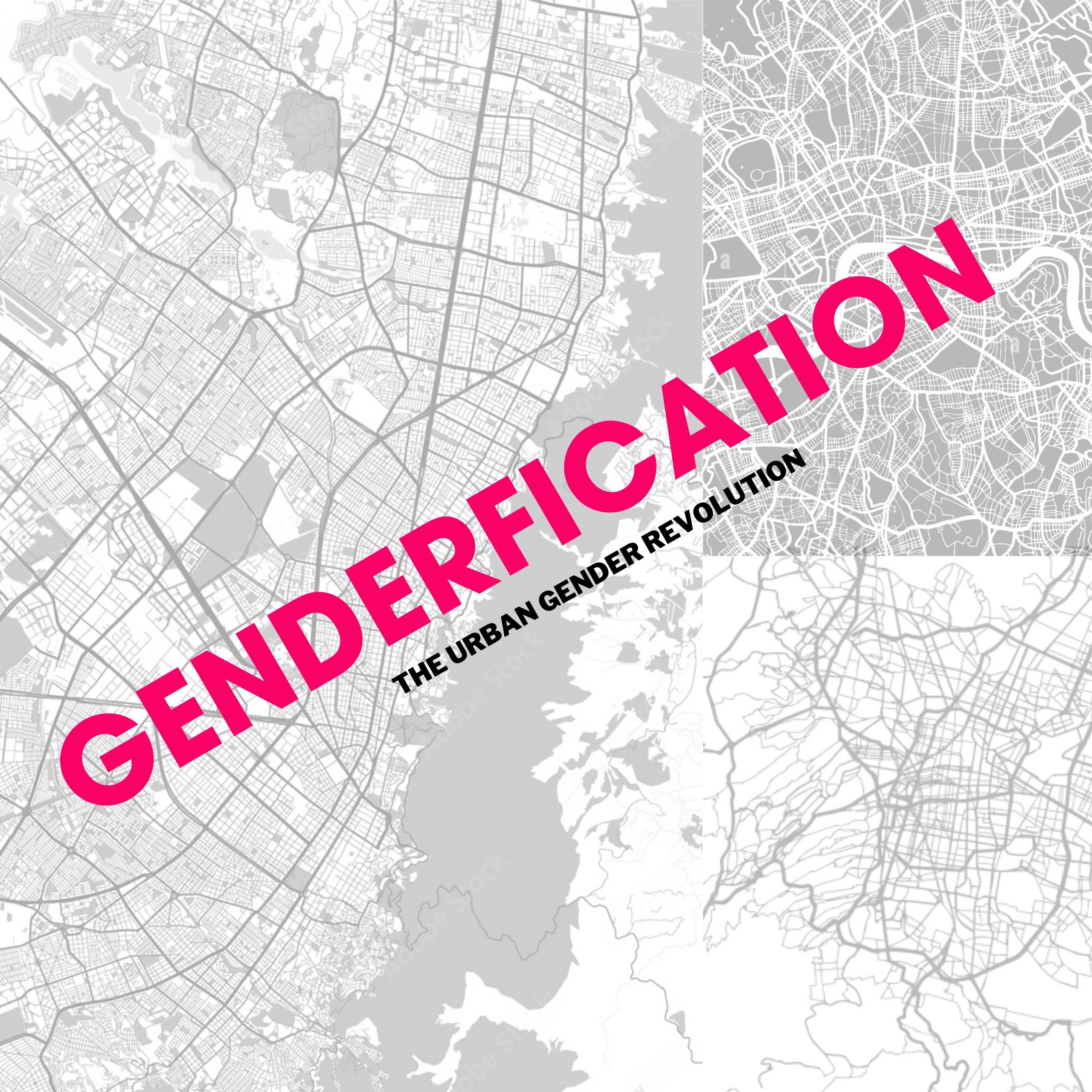 Genderfication & The Urban Gender Revolution